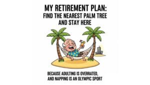 Hilarious Retirement Memes That Are Way Too Relatable